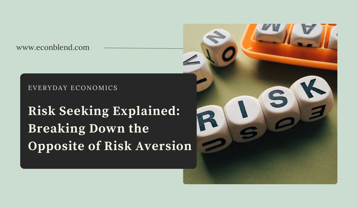 Risk Seeking Explained: Breaking Down the Opposite of Risk Averse ...